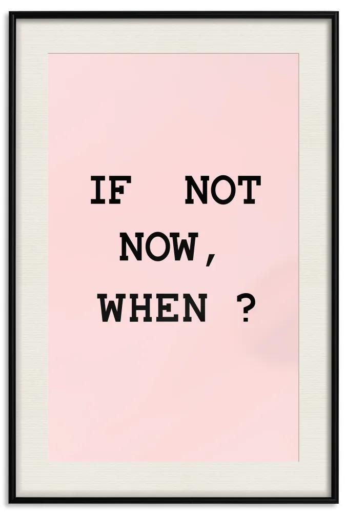 Plakát Teď nebo nikdy - jemné anglické texty na růžovém pozadí
