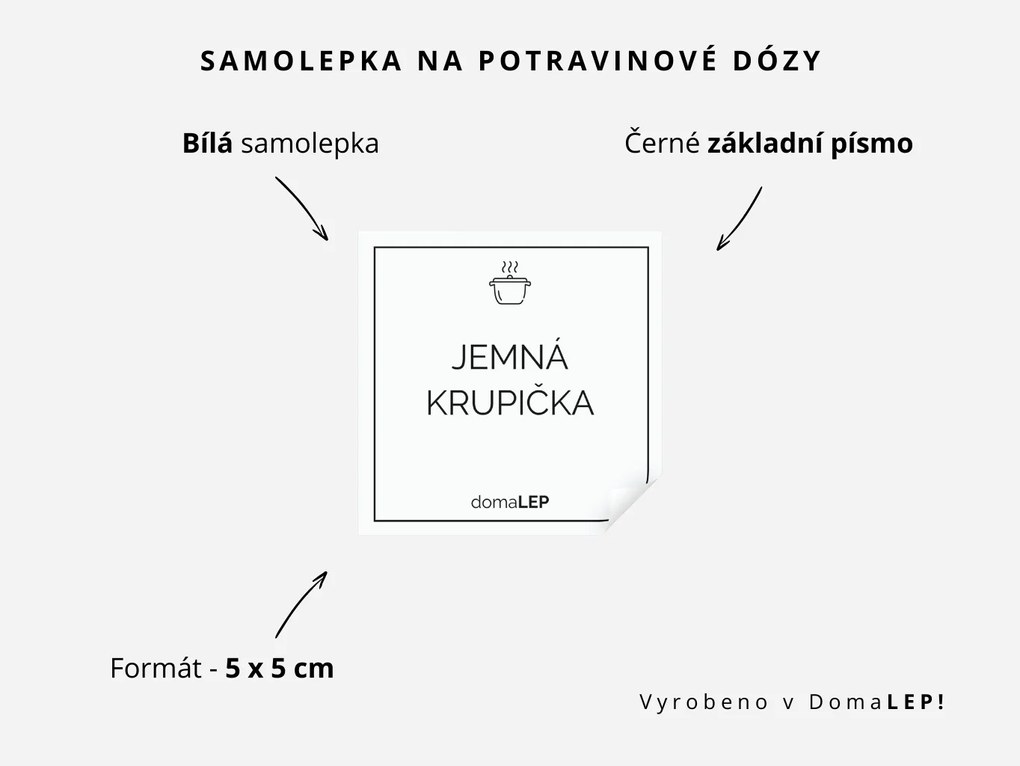 JEMNÁ KRUPIČKA - omyvatelná samolepka na dózu, výběr rozměrů Ø 5 cm / 5 x 5 cm / 6 x 8 cm | DomaLEP tvar: OBDÉLNÍK, barva: BÍLÁ - ČERNÉ písmo, velikost: š. 6 cm x v. 8 cm - tučné písmo