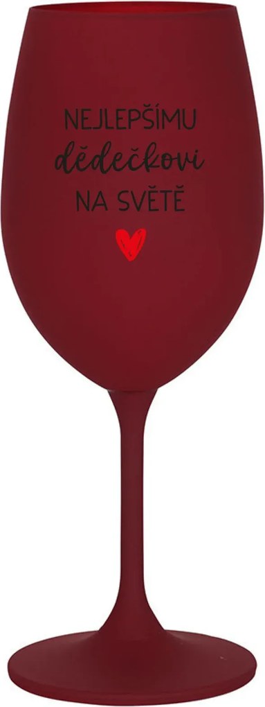 NEJLEPŠÍMU DĚDĚČKOVI NA SVĚTĚ - bordo sklenice na víno 350 ml