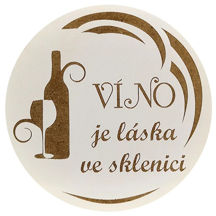 AMADEA Dřevěný podtácek kulatý Víno text "víno je láska ve sklenici", průměr 10,5 cm, český výrobek