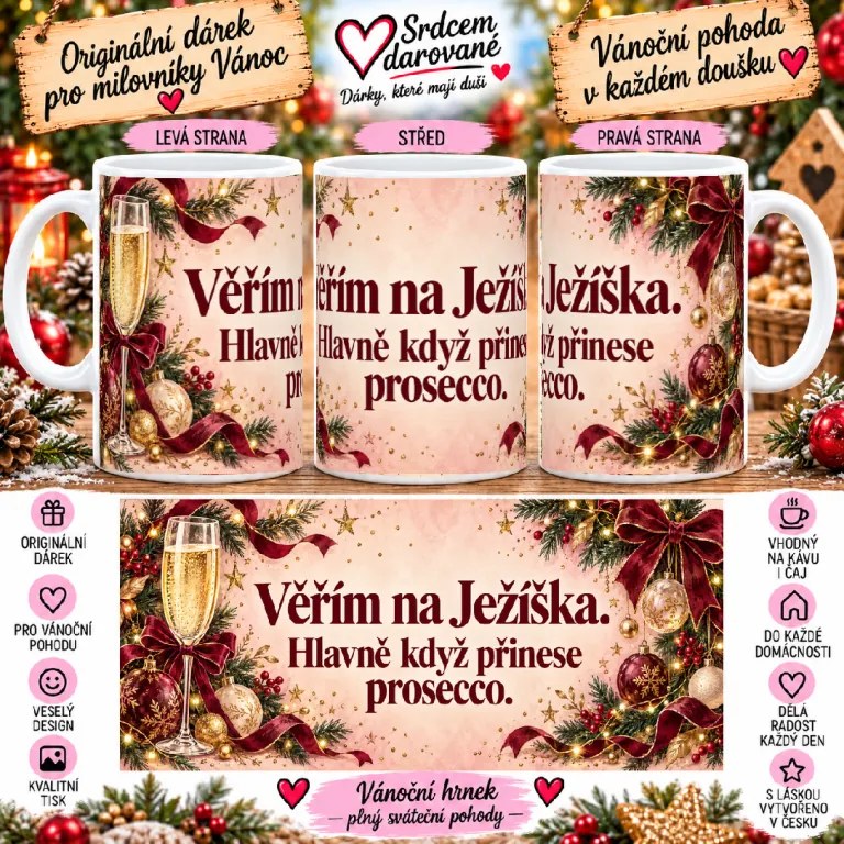 Vánoční hrnek 300 ml – Věřím na Ježíška a prosecco