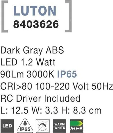 NV 8403626 Venkovní nástěnné svítidlo LUTON tmavě šedý ABS LED 1.2W 3000K IP65 100-220V vč. driveru - NOVA LUCE