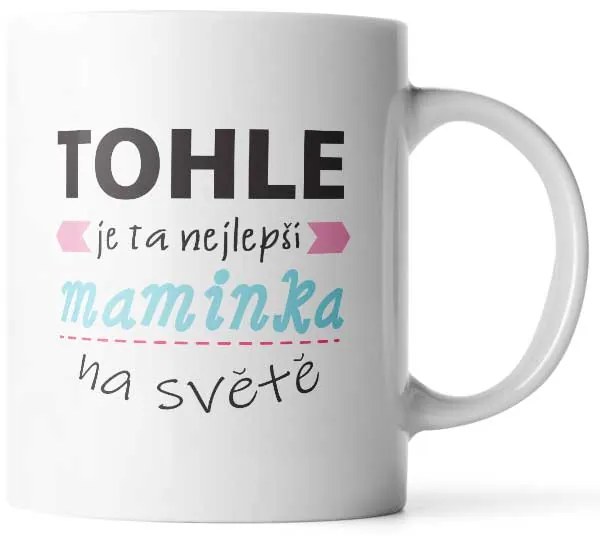 Sablio Hrnek Tohle je ta nejlepší maminka na světě - 330 ml - standard