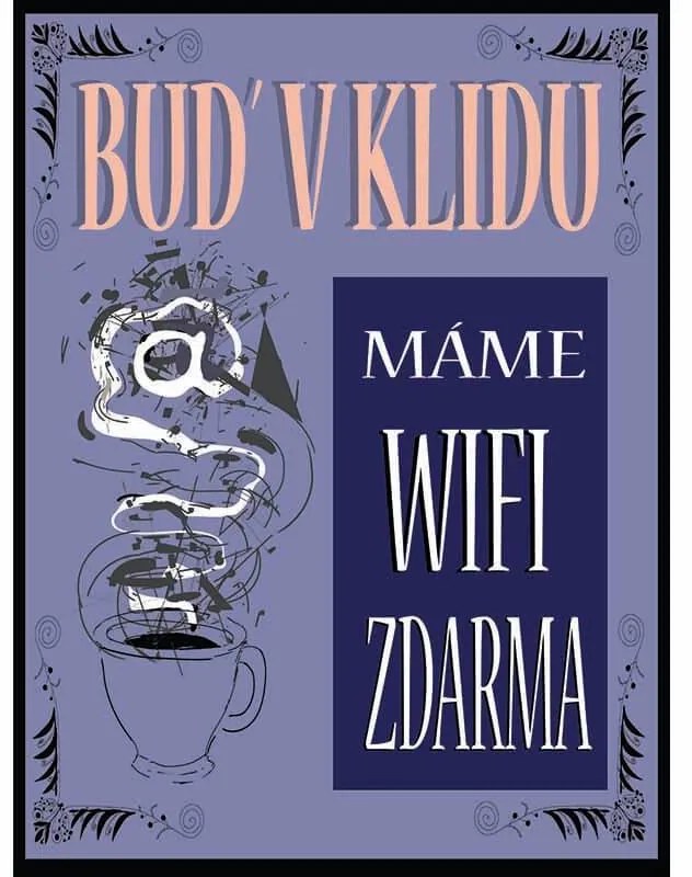 Cedule Buď v klidu máme wifi zdarma