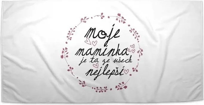 Sablio Ručník Moje maminka je ta ze všech nejlepší - 30x50 cm