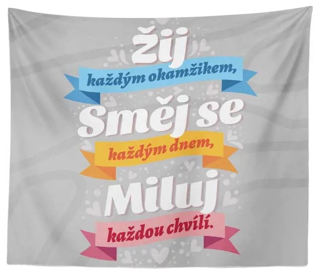 Sablio Deka Žij, Směj se, Miluj: 150x120 cm