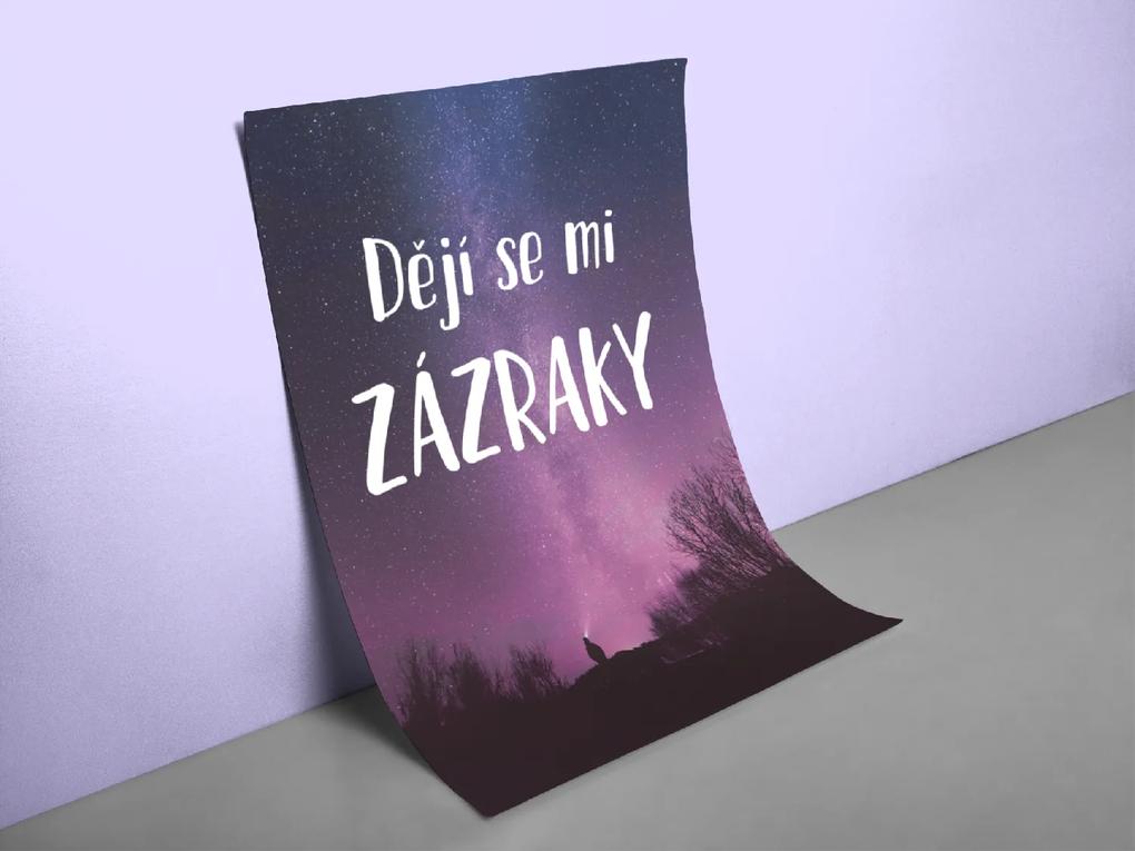 Plakát - Dějí se mi zázraky FeelHappy.cz Velikost plakátu: A1 (59,4 × 84 cm)