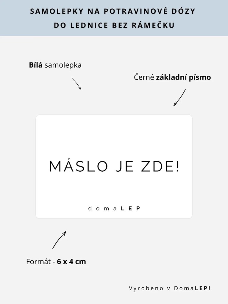 MÁSLO JE ZDE! - Samolepka na dózy do lednice, 6 x 4 cm