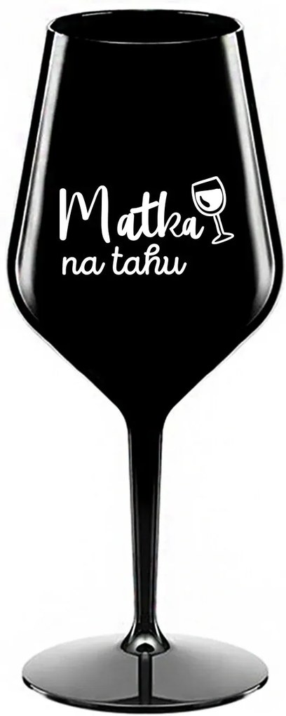 MATKA NA TAHU - černá nerozbitná sklenice na víno 470 ml