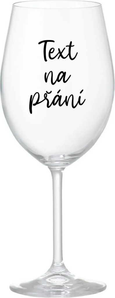 TEXT NA PŘÁNÍ - čirá sklenice na víno 350 ml