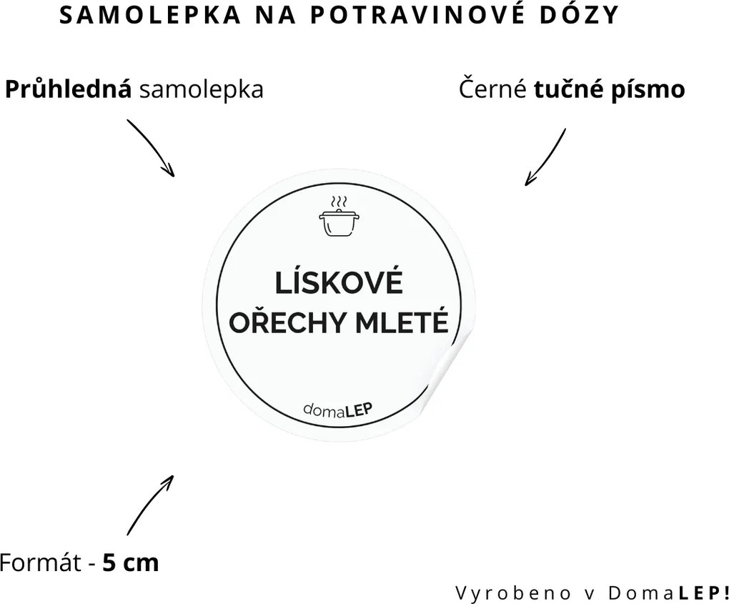 LÍSKOVÉ OŘECHY MLETÉ - omyvatelná samolepka na dózu, výběr rozměrů Ø 5 cm / 5 x 5 cm / 6 x 8 cm | DomaLEP tvar: KOLEČKO, barva: PRŮHLEDNÁ - ČERNÉ písmo, velikost: Ø 5 cm - základní písmo
