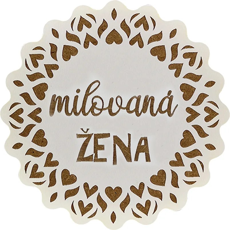 AMADEA Dřevěný podtácek kulatý text "milovaná žena", průměr 10,5 cm, český výrobek