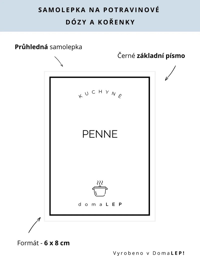 PENNE  – průhledná samolepka na dózu, základní písmo, 6 x 8 cm | DomaLEP