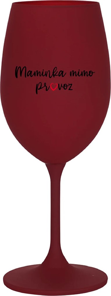 MAMINKA MIMO PROVOZ - bordo sklenice na víno 350 ml