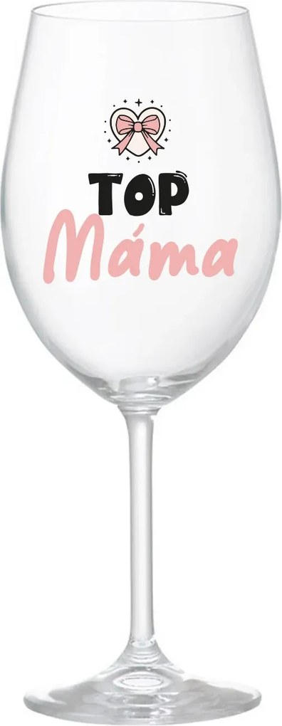 TOP MÁMA - čirá sklenice na víno 350 ml