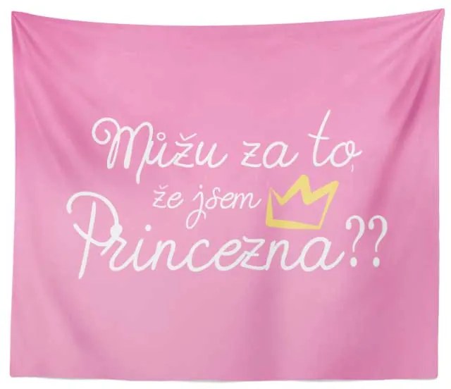 Sablio Deka Můžu za to, že jsem princezna: 150x120 cm