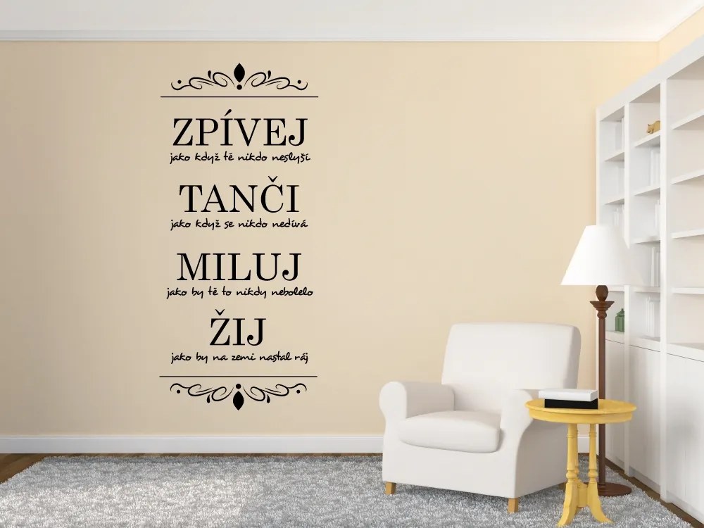 Zpívej - Tanči - Miluj - Žij - Samolepka na zeď (100x45cm) - Rawe.cz