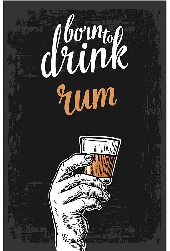 Cedule Born To Drink Rum