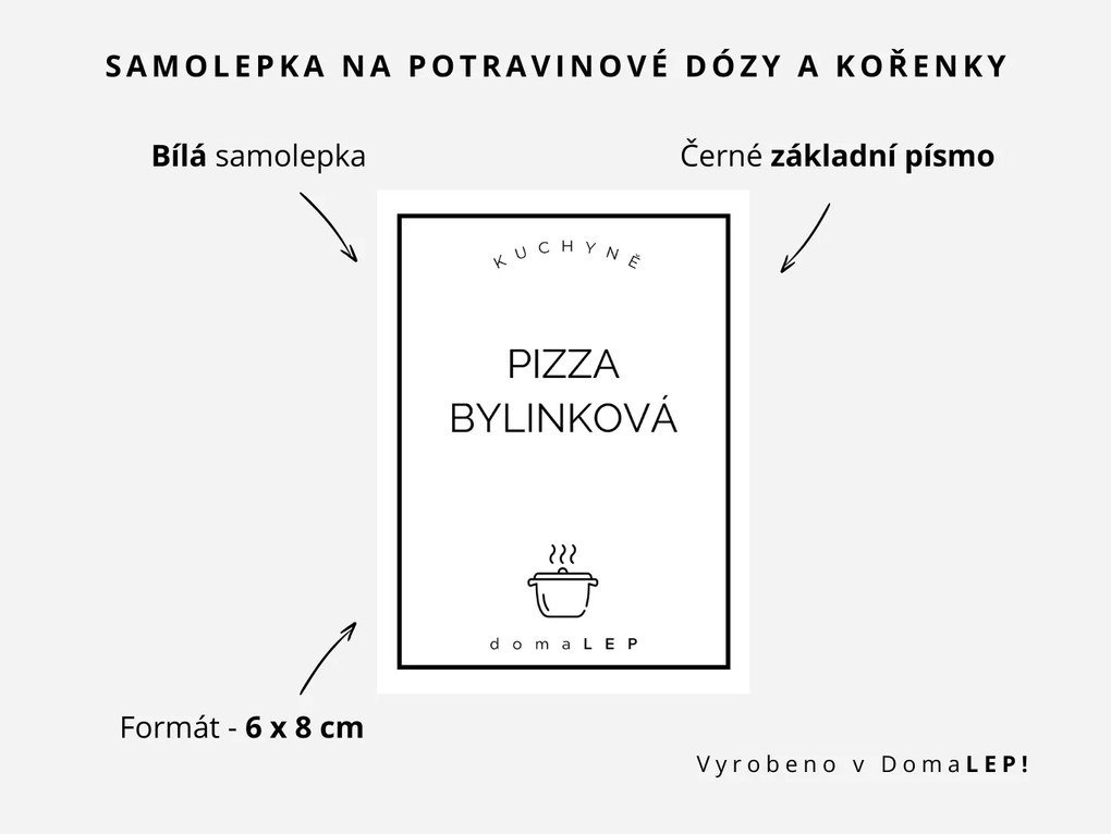 PIZZA BYLINKOVÁ - omyvatelná samolepka na kořenky, výběr rozměrů Ø 5 cm / 5 x 5 cm / 6 x 8 cm | DomaLEP tvar: KOLEČKO, barva: BÍLÁ - ČERNÉ písmo, velikost: Ø 5 cm - tučné písmo
