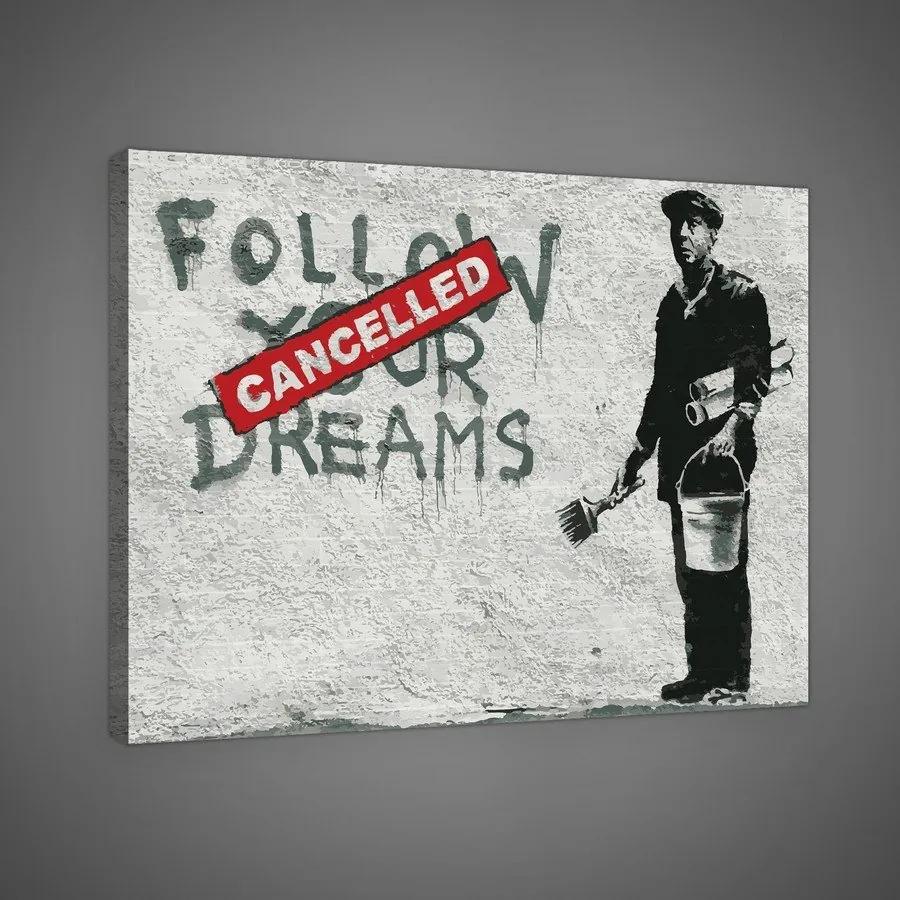 Postershop Obraz na plátně: Follow Your Cancelled Dreams (graffiti) - 75x100 cm