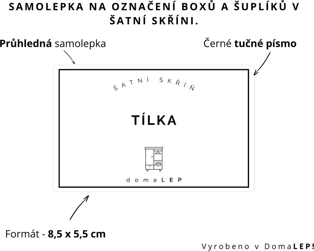 TÍLKA - Samolepka na šuplíky a boxy do šatní skříně, 8,5 x 5,5 cm - DomaLEP varianta: SAMOLEPKA, barva: PRŮHLEDNÁ - ČERNÉ písmo, velikost: š. 8,5 cm x v. 5,5 cm - tučné písmo