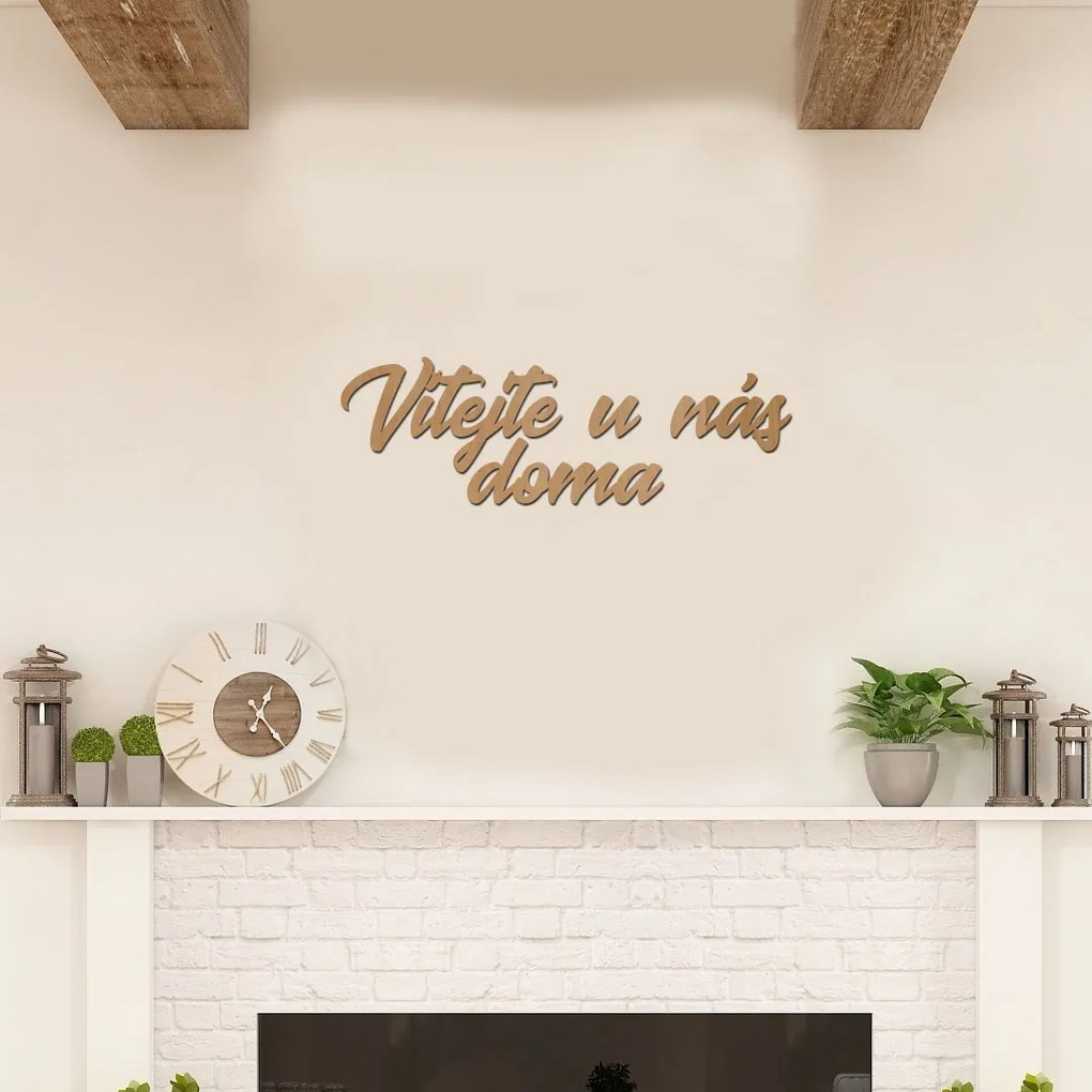 dřevo života Dřevěný nápis na stěnu VÍTEJTE U NÁS DOMA Zvolte barvu dekoru: Horský dub, Velikost textu: 120x20