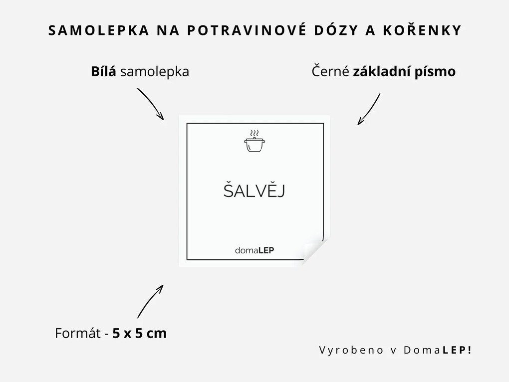 ŠALVĚJ - omyvatelná samolepka na kořenky, výběr rozměrů Ø 5 cm / 5 x 5 cm / 6 x 8 cm | DomaLEP tvar: ČTVEREC, barva: BÍLÁ - ČERNÉ písmo, velikost: š. 5 cm x v. 5 cm - tučné písmo