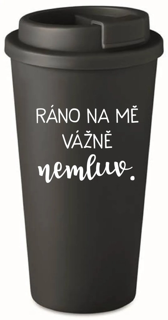 RÁNO NA MĚ VÁŽNĚ NEMLUV. - černý termohrnek 475 ml