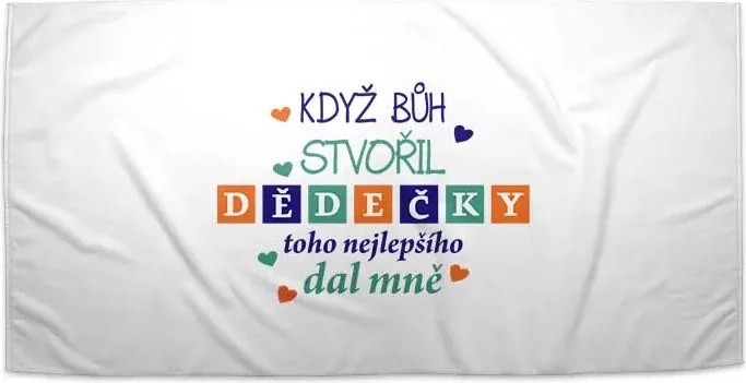 Sablio Ručník Když Bůh stvořil dědečky - 30x50 cm
