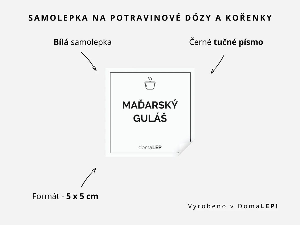 MAĎARSKÝ GULÁŠ - omyvatelná samolepka na kořenky, výběr rozměrů Ø 5 cm / 5 x 5 cm / 6 x 8 cm | DomaLEP tvar: KOLEČKO, barva: BÍLÁ - ČERNÉ písmo, velikost: Ø 5 cm - základní písmo