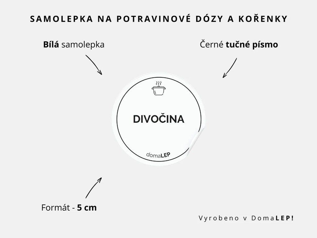 DIVOČINA - omyvatelná samolepka na kořenky, výběr rozměrů Ø 5 cm / 5 x 5 cm / 6 x 8 cm | DomaLEP tvar: KOLEČKO, barva: BÍLÁ - ČERNÉ písmo, velikost: Ø 5 cm - základní písmo