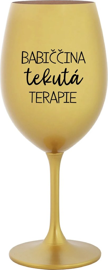 BABIČČINA TEKUTÁ TERAPIE - zlatá sklenice na víno 350 ml