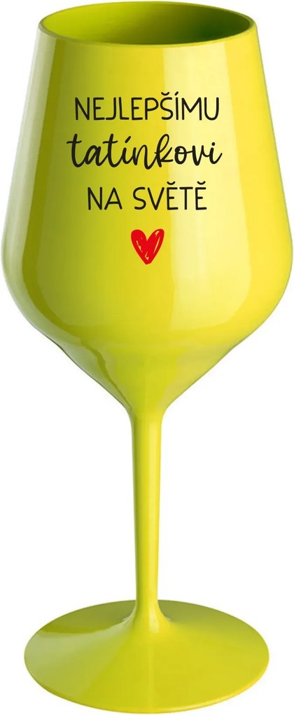 NEJLEPŠÍMU TATÍNKOVI NA SVĚTĚ - žlutá nerozbitná sklenice na víno 470 ml
