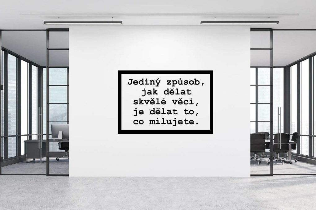 Samolepka na zeď Dělat skvělé věci Barevná varianta: Černá, Velikost (šířka x výška): 50x33cm