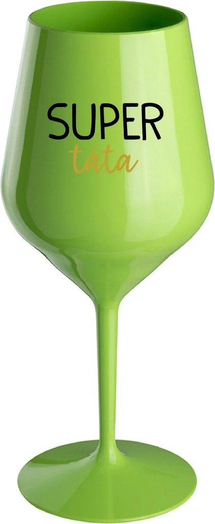 SUPER TÁTA - zelená nerozbitná sklenice na víno 470 ml
