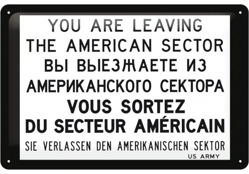Nostalgic Art Cedule 20x30 You are leaving the american sector NA20233