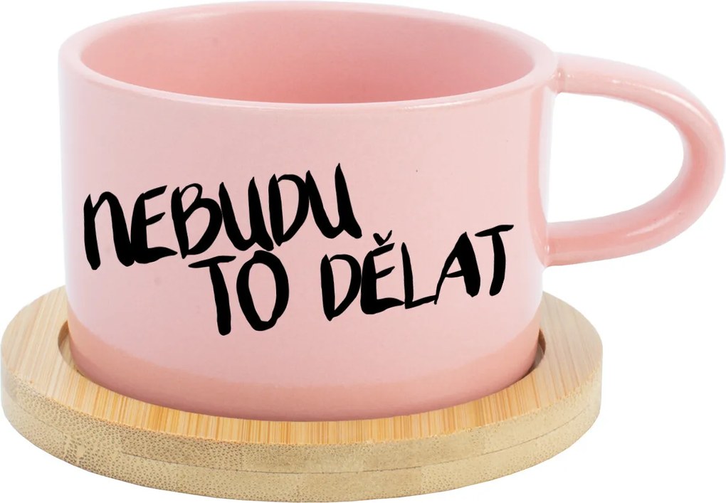 NEBUDU TO DĚLAT - růžový hrníček makronka 200 ml