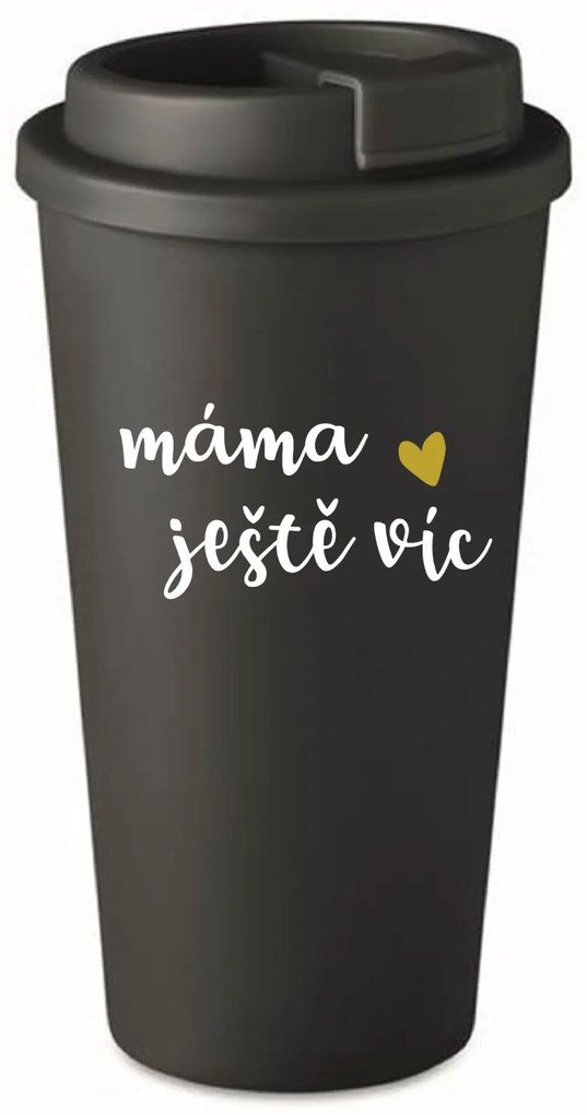 MÁMA JEŠTĚ VÍC - černý termohrnek 475 ml