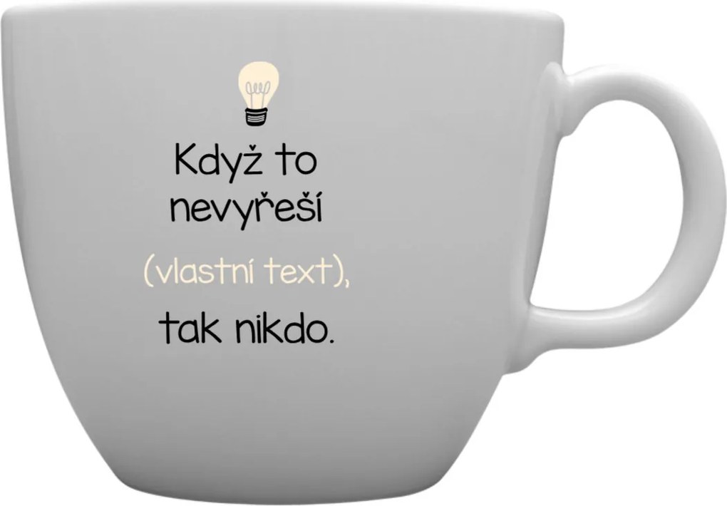 Personalizovaný MEGA XXL keramický hrnek 1 000 ml - když to nezvládne … tak nikdo