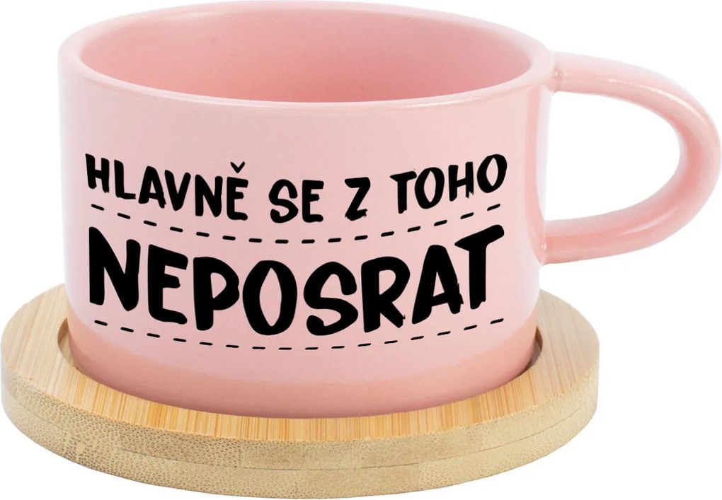 HLAVNĚ SE Z TOHO NEPOSRAT - růžový hrníček makronka 200 ml