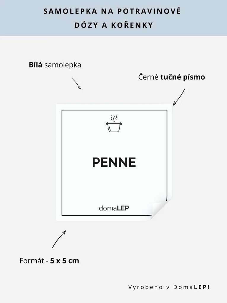 PENNE  – bílá samolepka na dózu, tučné písmo, 5 x 5 cm | DomaLEP