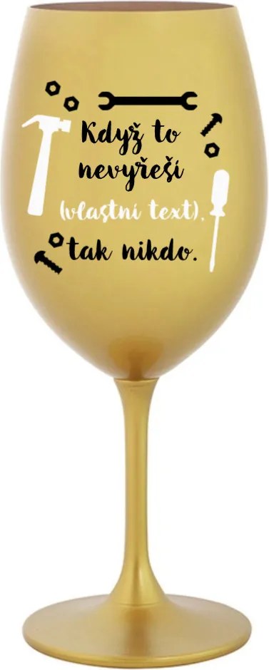 Personalizovaná sklenice - když to nezvládne … tak nikdo