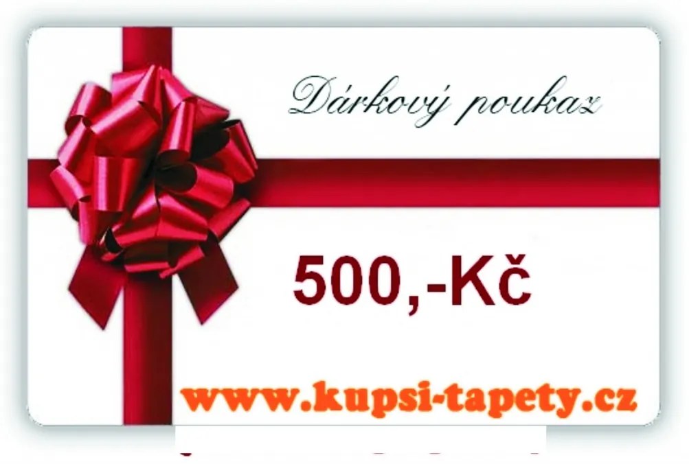Dárkový poukaz v hodnotě 500,-Kč na nákup zboží v e-shopu www.kupsi-tapety.cz