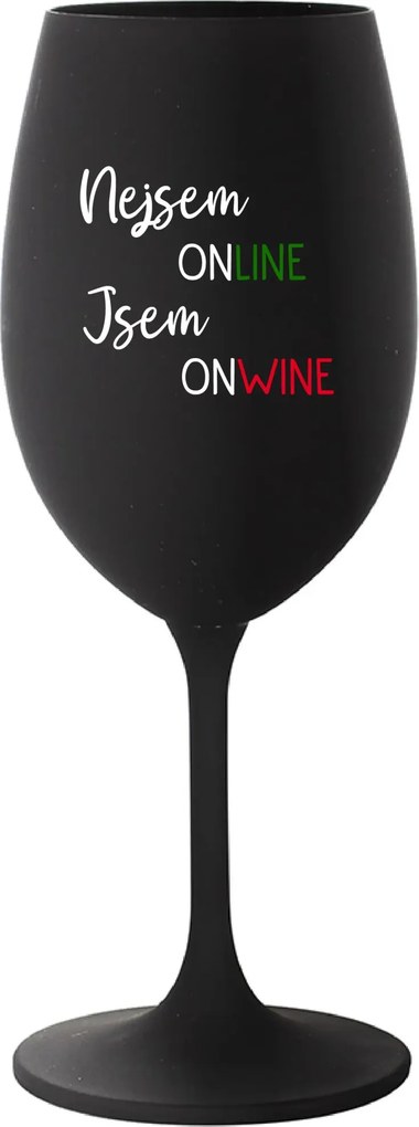 NEJSEM ONLINE JSEM ONWINE - černá sklenice na víno 350 ml