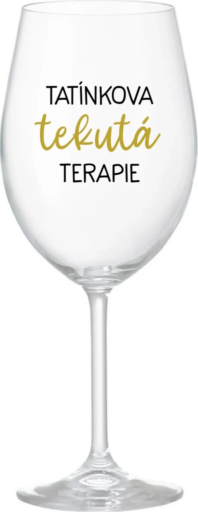 TATÍNKOVA TEKUTÁ TERAPIE - čirá sklenice na víno 350 ml