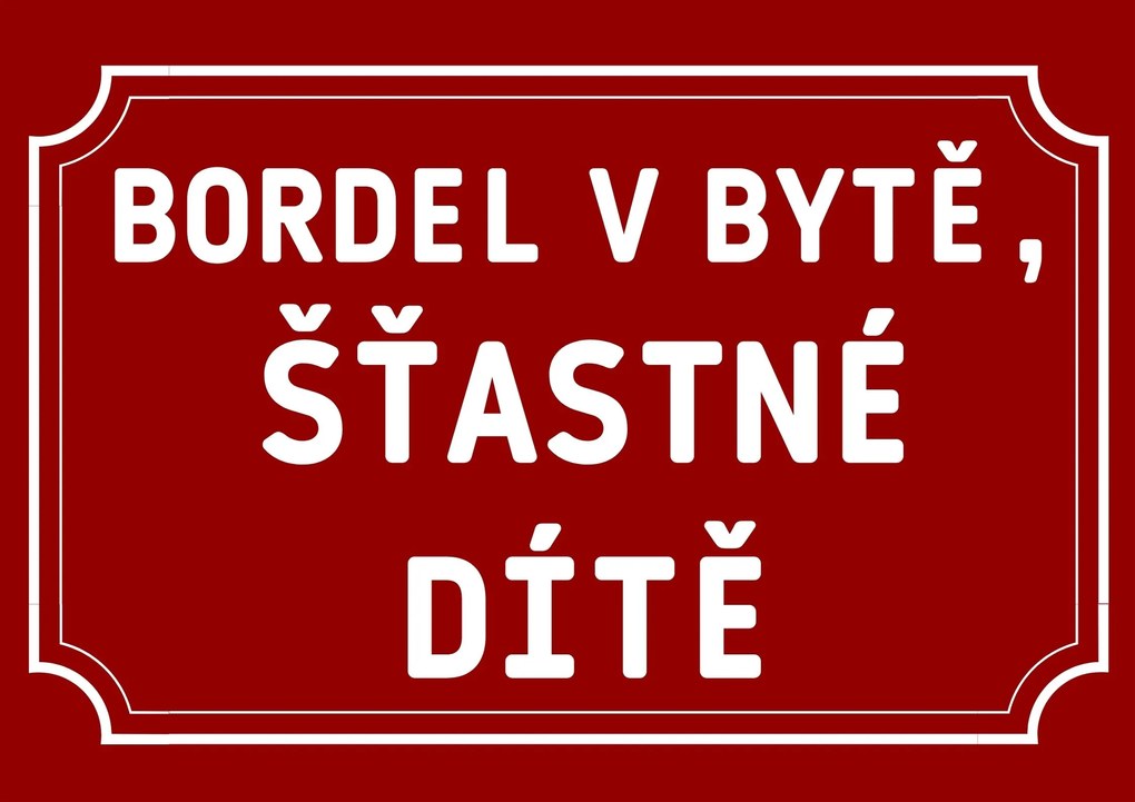 Plechová cedulka Bordel v bytě