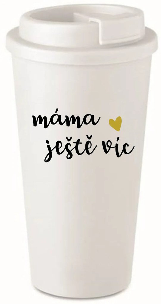 MÁMA JEŠTĚ VÍC - bílý termohrnek 475 ml