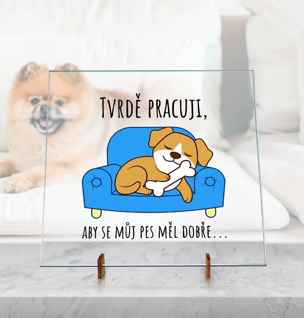 Ahome CZ Dekorační skleněná deska - Tvrdě pracuji. Barevný pes