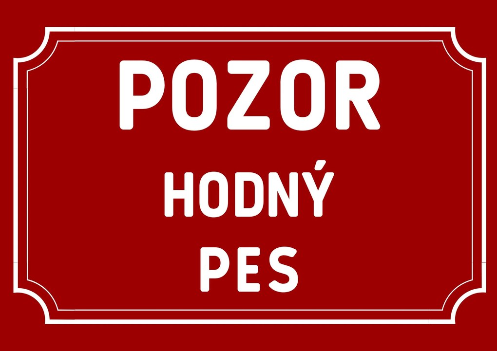 Plechová cedulka POZOR hodný pes