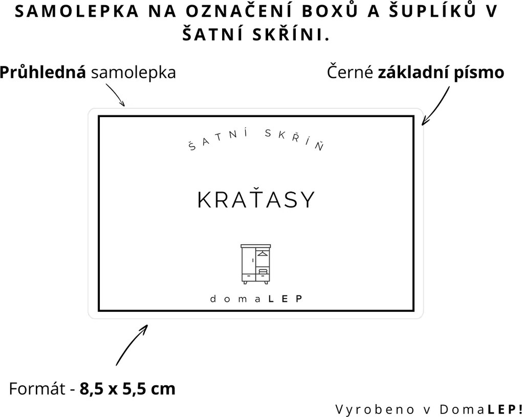 KRAŤASY - Samolepka na šuplíky a boxy do šatní skříně, 8,5 x 5,5 cm - DomaLEP varianta: SAMOLEPKA, barva: PRŮHLEDNÁ - ČERNÉ písmo, velikost: š. 8,5 cm x v. 5,5 cm - základní písmo